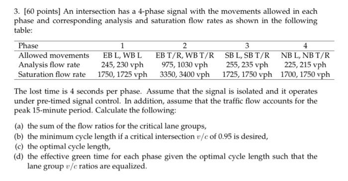 Solved 3. [60 points] An intersection has a 4-phase signal | Chegg.com