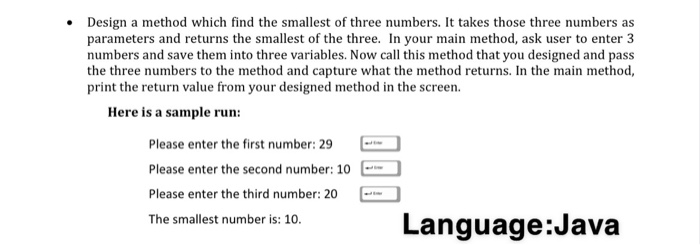 Solved Design a method which find the smallest of three | Chegg.com