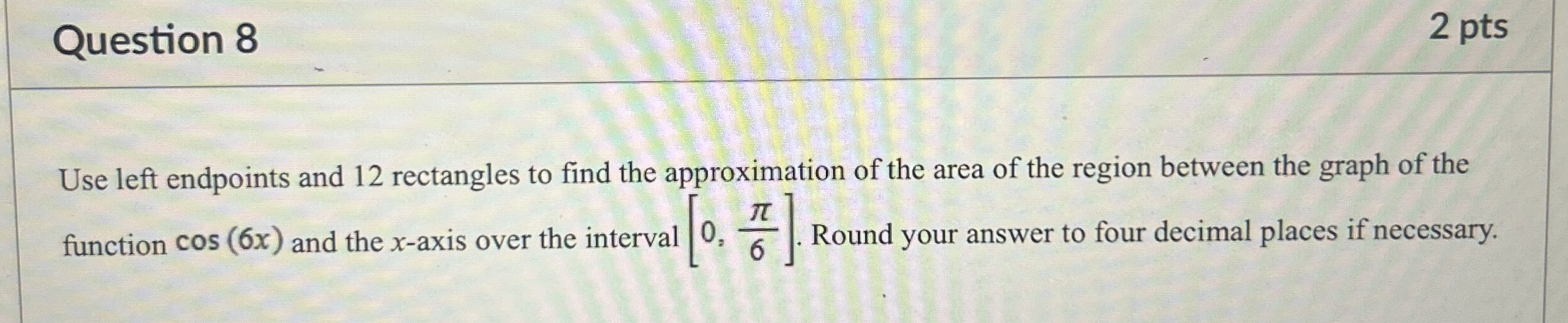 Solved Use left endpoints and 12 ﻿rectangles to find the | Chegg.com