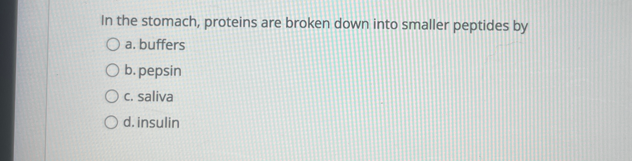 Solved In the stomach, proteins are broken down into smaller | Chegg.com