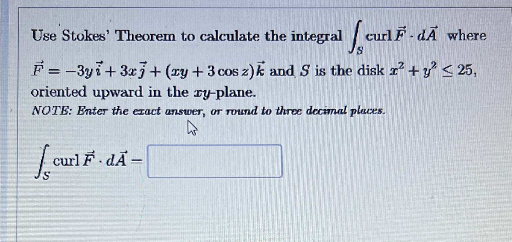 Solved Use Stokes' Theorem to calculate the integral | Chegg.com