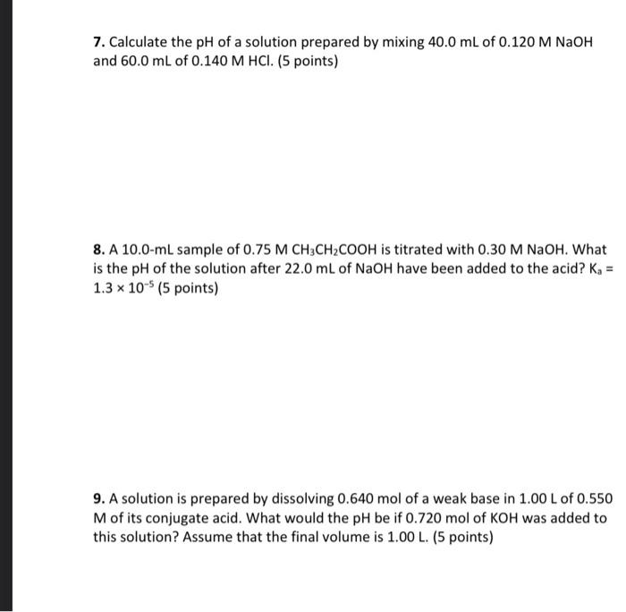 Solved 7. Calculate the pH of a solution prepared by mixing | Chegg.com