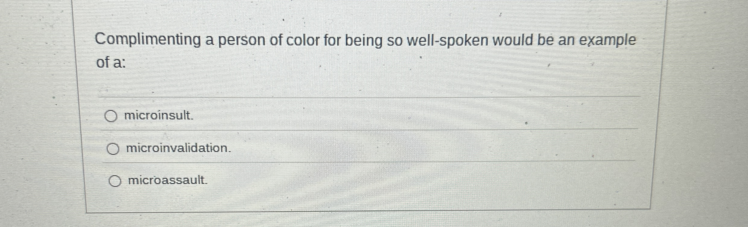 Solved Complimenting a person of color for being so | Chegg.com