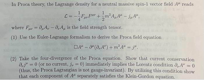 Solved In Proca Theory The Lagrange Density For A Neutral 6688