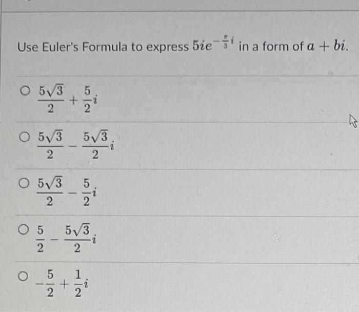 Solved Use Euler's Formula to express \\( 5 i | Chegg.com