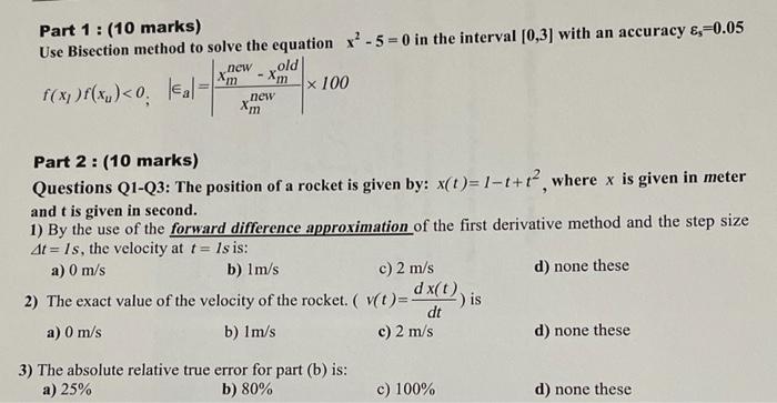 Solved Part 1: (10 marks) Use Bisection method to solve the | Chegg.com