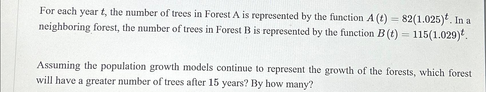 Solved For each year t, ﻿the number of trees in Forest A ﻿is | Chegg.com