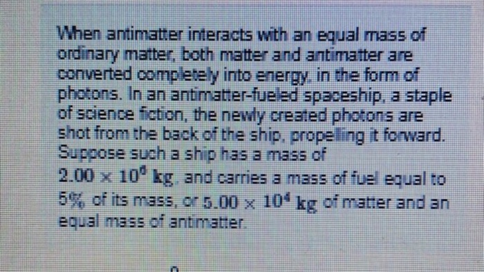 Solved When antimatter interacts with an equal mass of | Chegg.com
