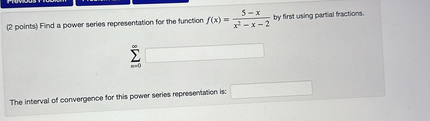 Solved (2 points) Find a power series representation for the | Chegg.com