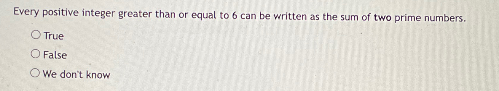 Solved Every positive integer greater than or equal to 6 | Chegg.com