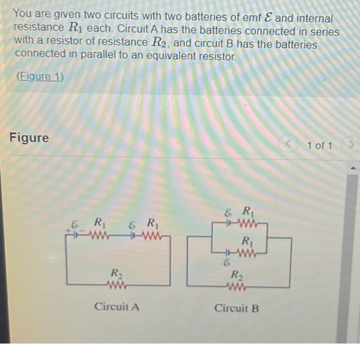 Solved You are given two circuits with two batteries of emf | Chegg.com