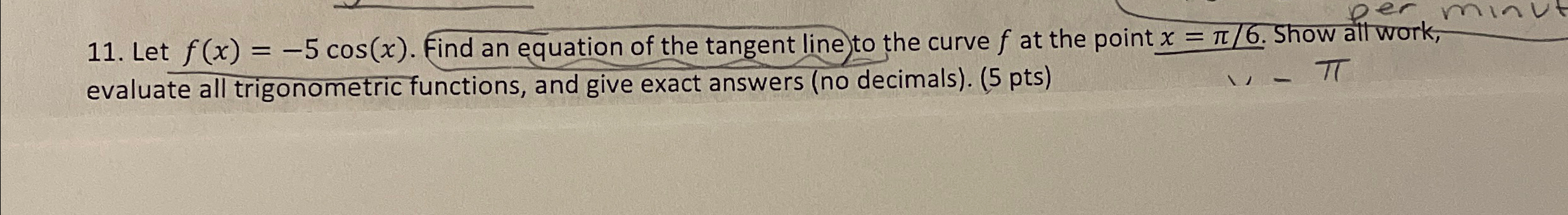 Solved Let f(x)=-5cos(x). ﻿Find an equation of the tangent | Chegg.com