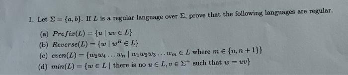 Solved 1. Let Σ={a,b}. If L is a regular language over Σ, | Chegg.com