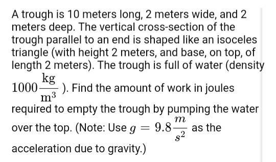 Solved A trough is 10 meters long, 2 meters wide, and 2 | Chegg.com