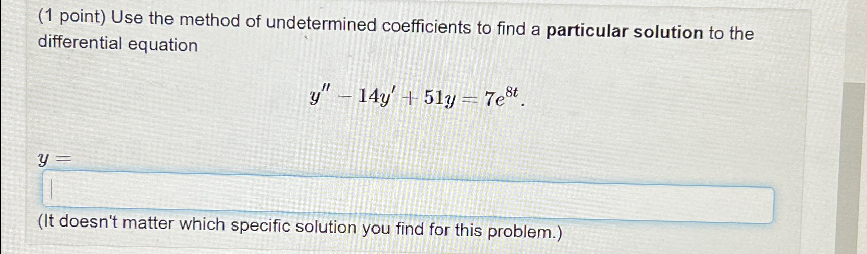 Solved (1 ﻿point) ﻿Use the method of undetermined | Chegg.com