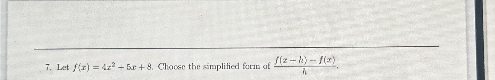 Solved Let f(x)=4x2+5x+8. ﻿Choose the simplified form of | Chegg.com