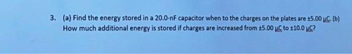 Solved (a) Find the energy stored in a 20.0-nF capacitor | Chegg.com