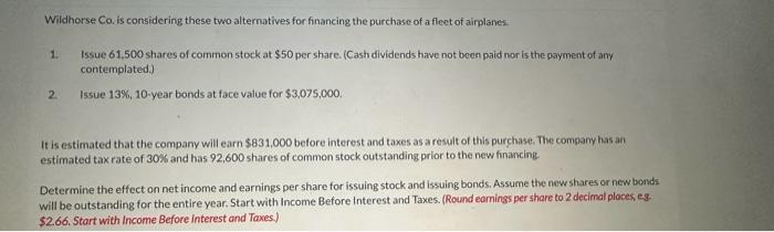 Solved Wildhorse Co. is considering these two alternatives | Chegg.com