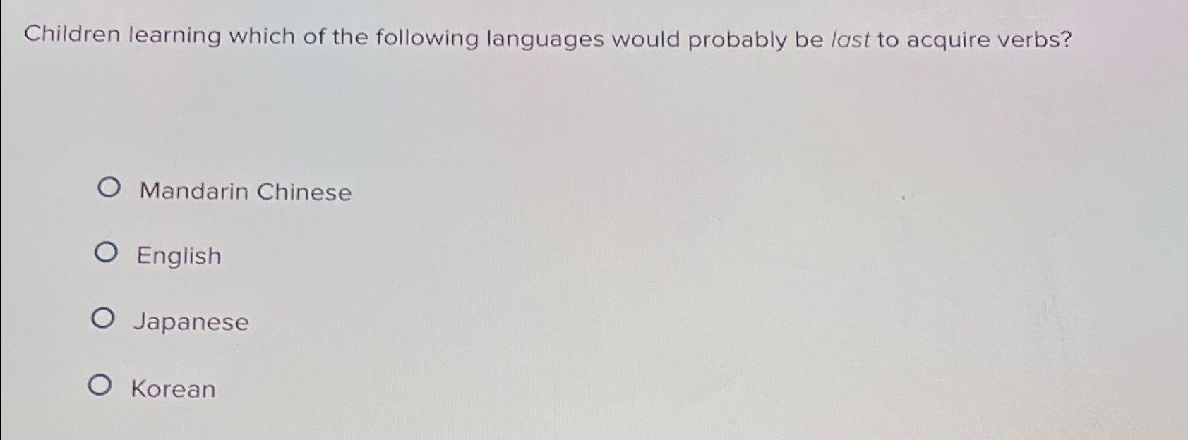 Solved Children learning which of the following languages | Chegg.com