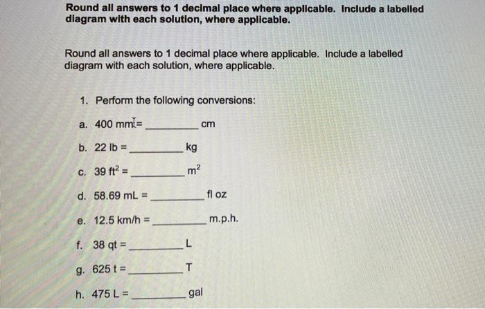 Solved Round all answers to 1 decimal place where | Chegg.com