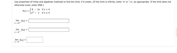 Solved Use properties of limits and algebraic methods to | Chegg.com