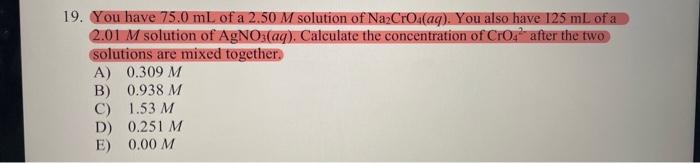 Solved 19. You have 75.0 mL of a 2.50M solution of | Chegg.com