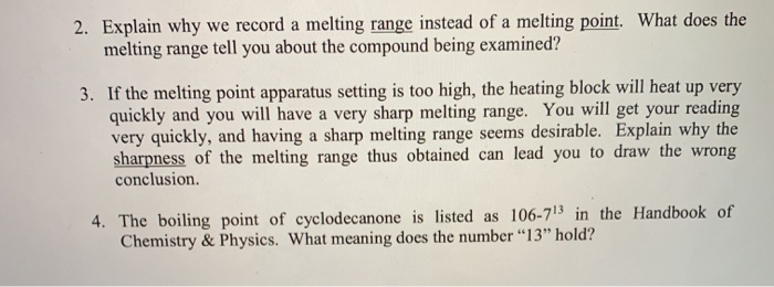 Solved 2. Explain why we record a melting range instead of a | Chegg.com