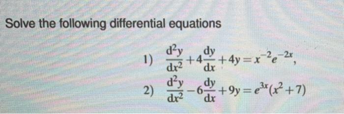 Solved Solve the following differential equations 1) | Chegg.com