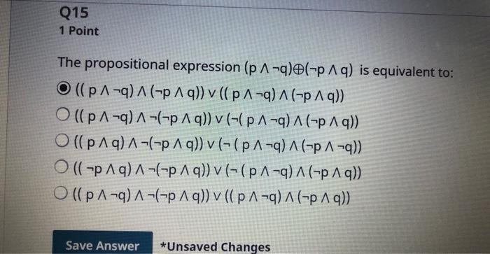Solved 1 Point The propositional expression (p∧¬q)⊕(¬p∧q) is | Chegg.com