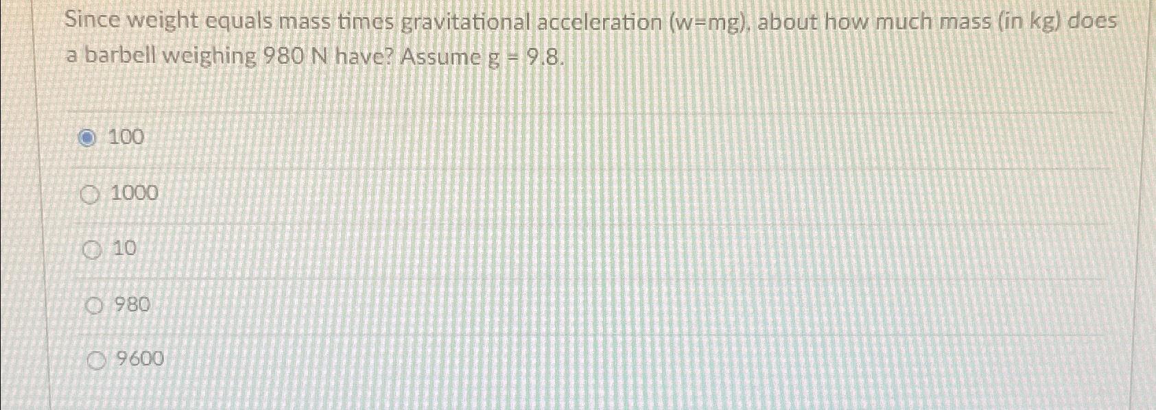 Solved Since weight equals mass times gravitational | Chegg.com