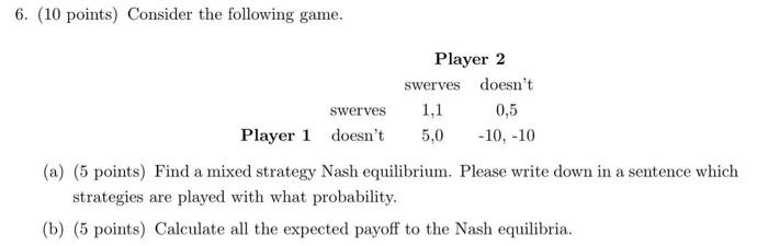 Solved 6. (10 points) Consider the following game. (a) (5 | Chegg.com Solved 6. (10 points) Consider the following game. (a) (5 | Chegg.com