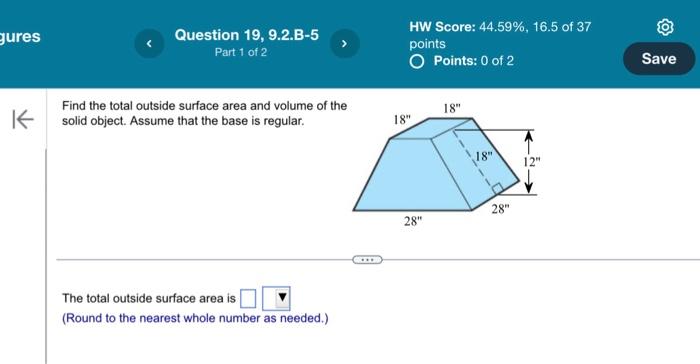 Solved Find the total outside surface area and volume of the | Chegg.com