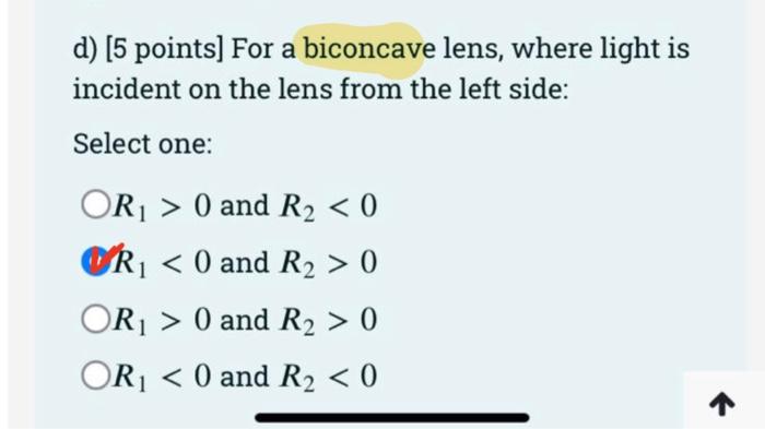 Solved d) [5 points] For a biconcave lens, where light is | Chegg.com