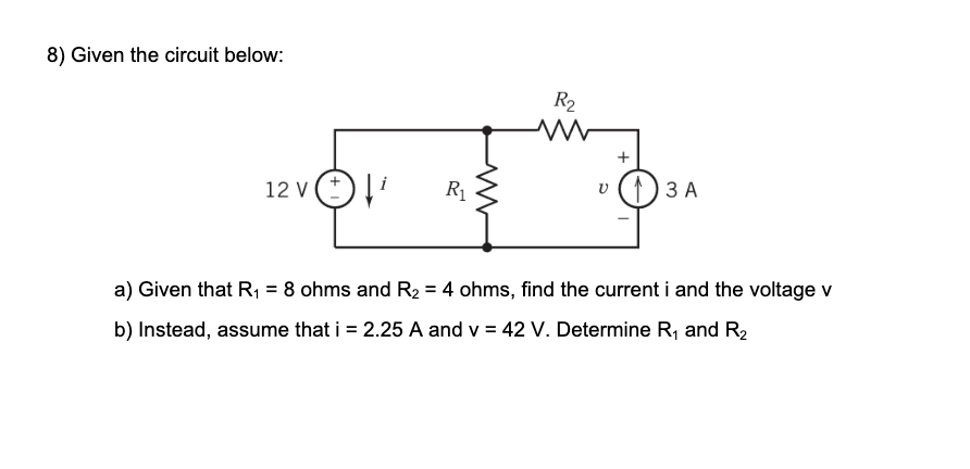 Solved Given the circuit below:aR1=8 ﻿ohms and R2=4 ﻿ohms, | Chegg.com
