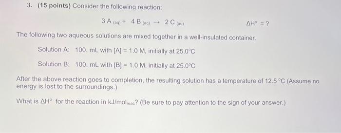 Solved 3. (15 points) Consider the following reaction: 3 | Chegg.com