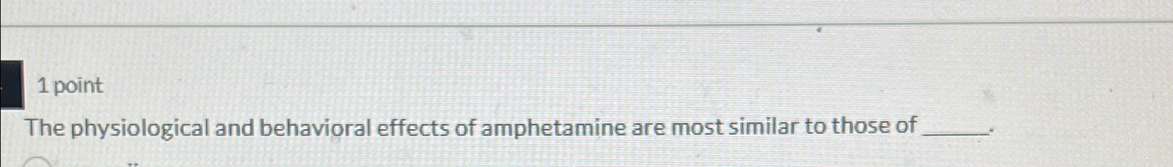 Solved 1 ﻿pointThe physiological and behavioral effects of | Chegg.com