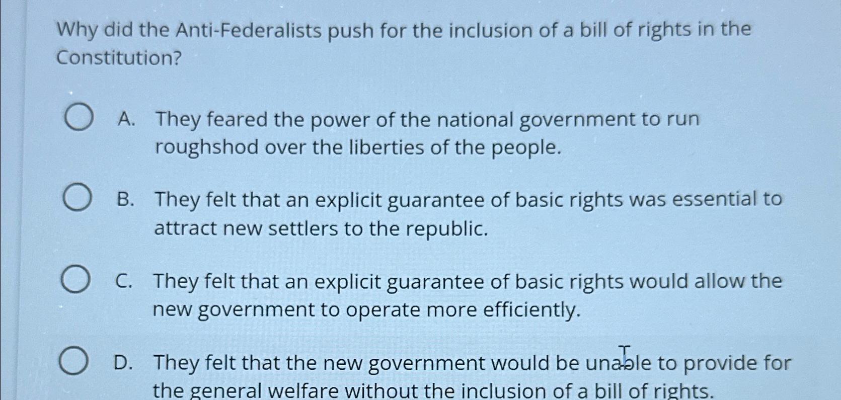 Solved Why did the Anti-Federalists push for the inclusion | Chegg.com