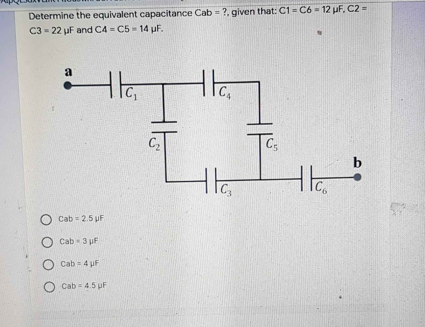 Solved Determine the equivalent capacitance Cab = ?, given | Chegg.com
