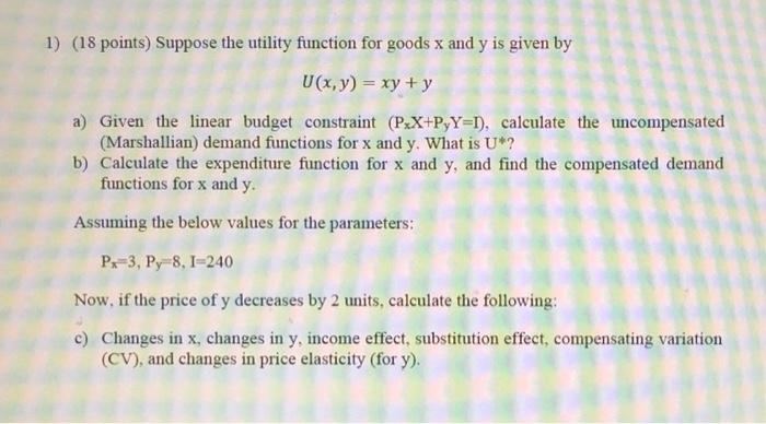 Solved 1) (18 points) Suppose the utility function for goods | Chegg.com