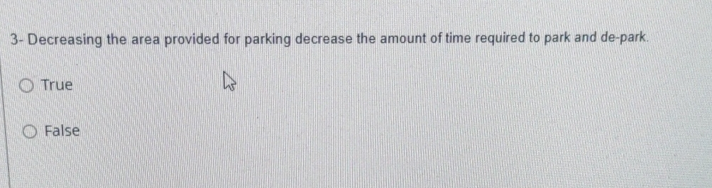 Solved 3- ﻿Decreasing the area provided for parking decrease | Chegg.com
