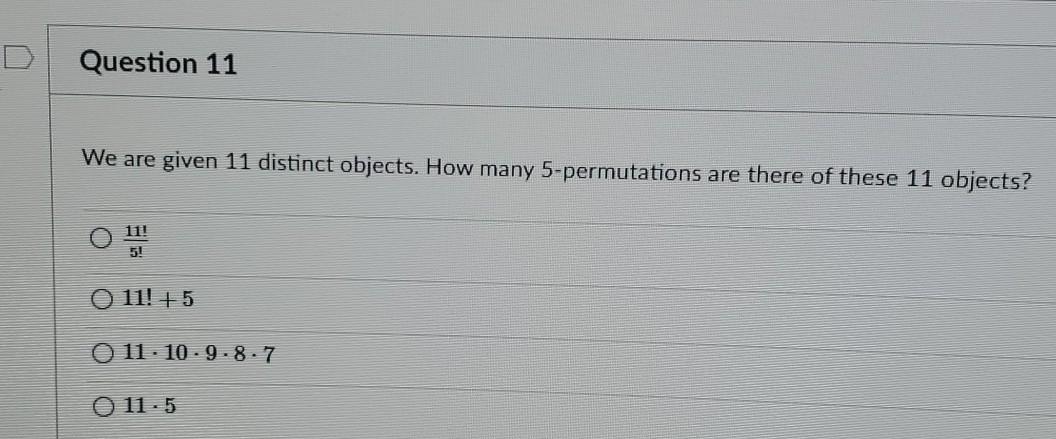 Solved Question 11 We are given 11 distinct objects. How | Chegg.com
