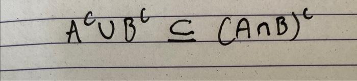 Solved AC∪BC⊆(A∩B)c | Chegg.com