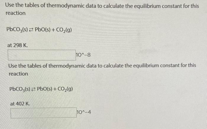 Solved Use the tables of thermodynamic data to calculate the | Chegg.com