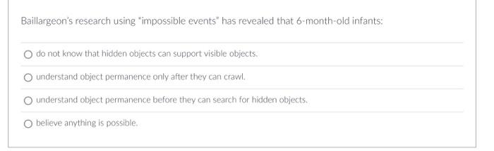 Solved Baillargeon's research using "impossible events" has | Chegg.com
