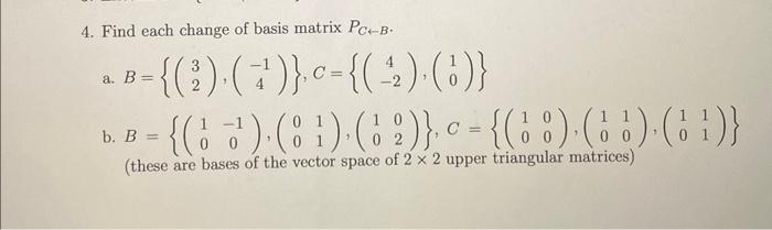 Solved 4. Find each change of basis matrix PC←−B. a. | Chegg.com