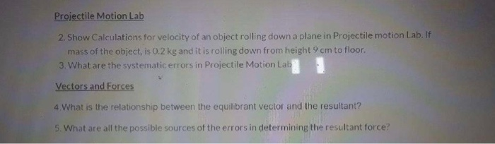Solved Projectile Motion Lab 2. Show Calculations for | Chegg.com