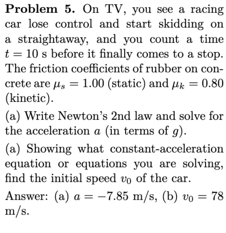 Solved Problem 5. ﻿On TV, ﻿you see a racingcar lose control | Chegg.com