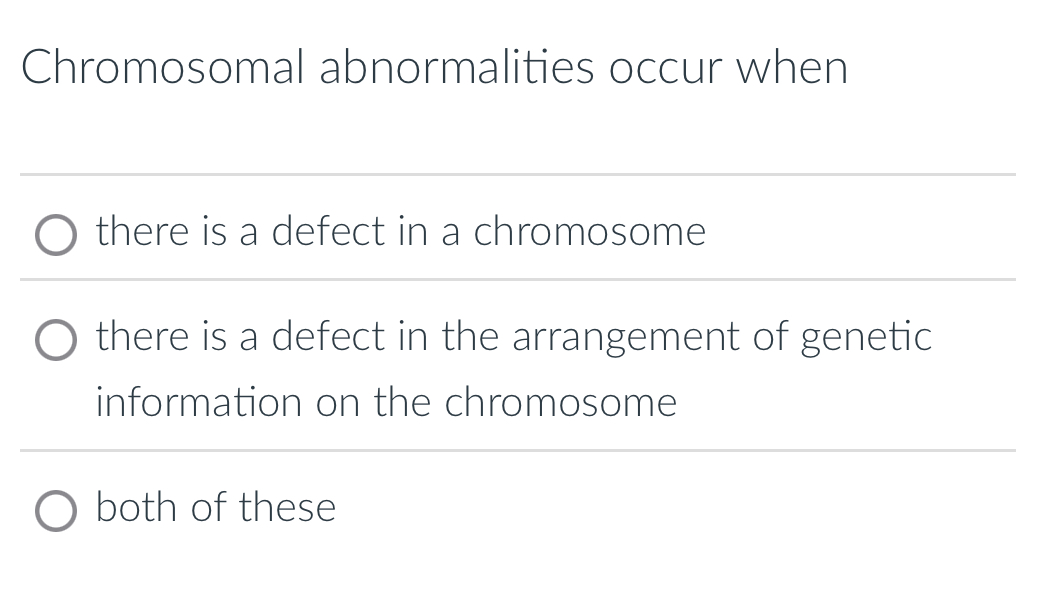 Solved Chromosomal abnormalities occur whenthere is a defect | Chegg.com