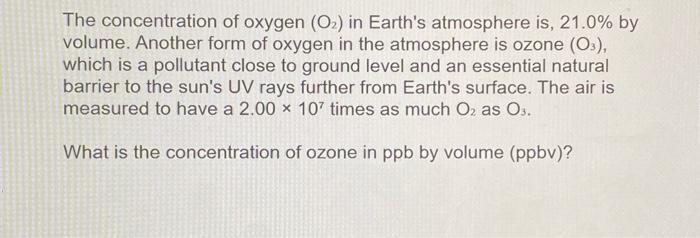 Solved The concentration of oxygen (O2) in Earth's | Chegg.com