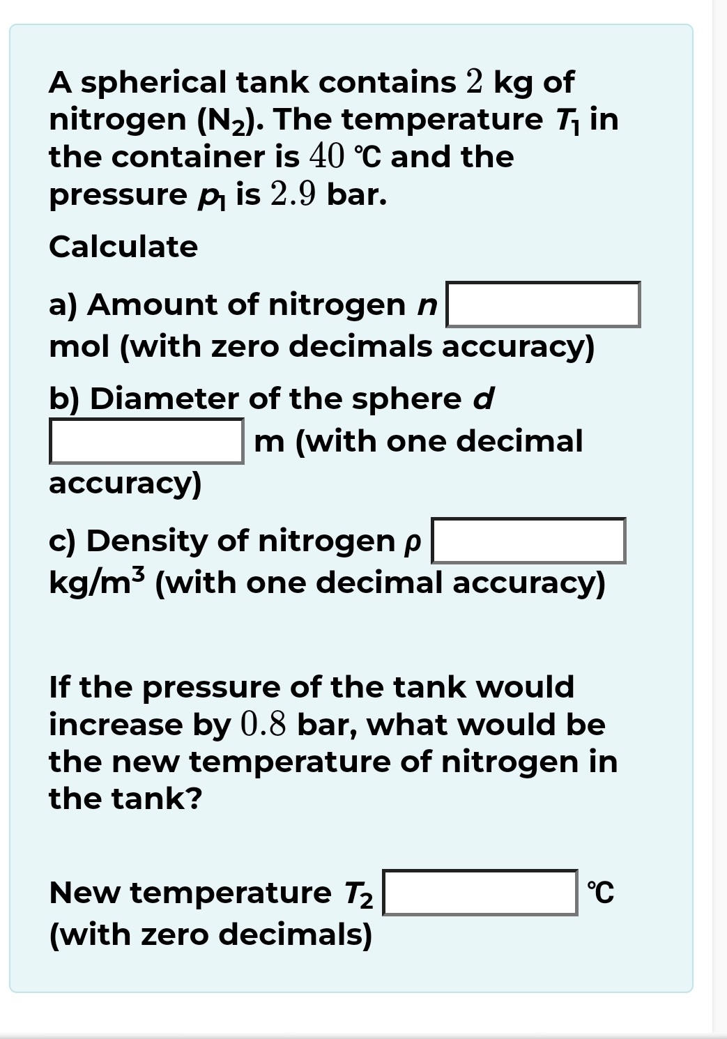 A spherical tank contains 2kg ﻿of nitrogen (N2). ﻿The | Chegg.com
